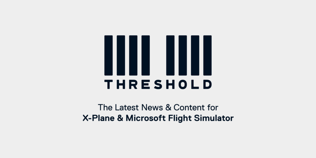 Threshold – Latest Flight Sim News & Content